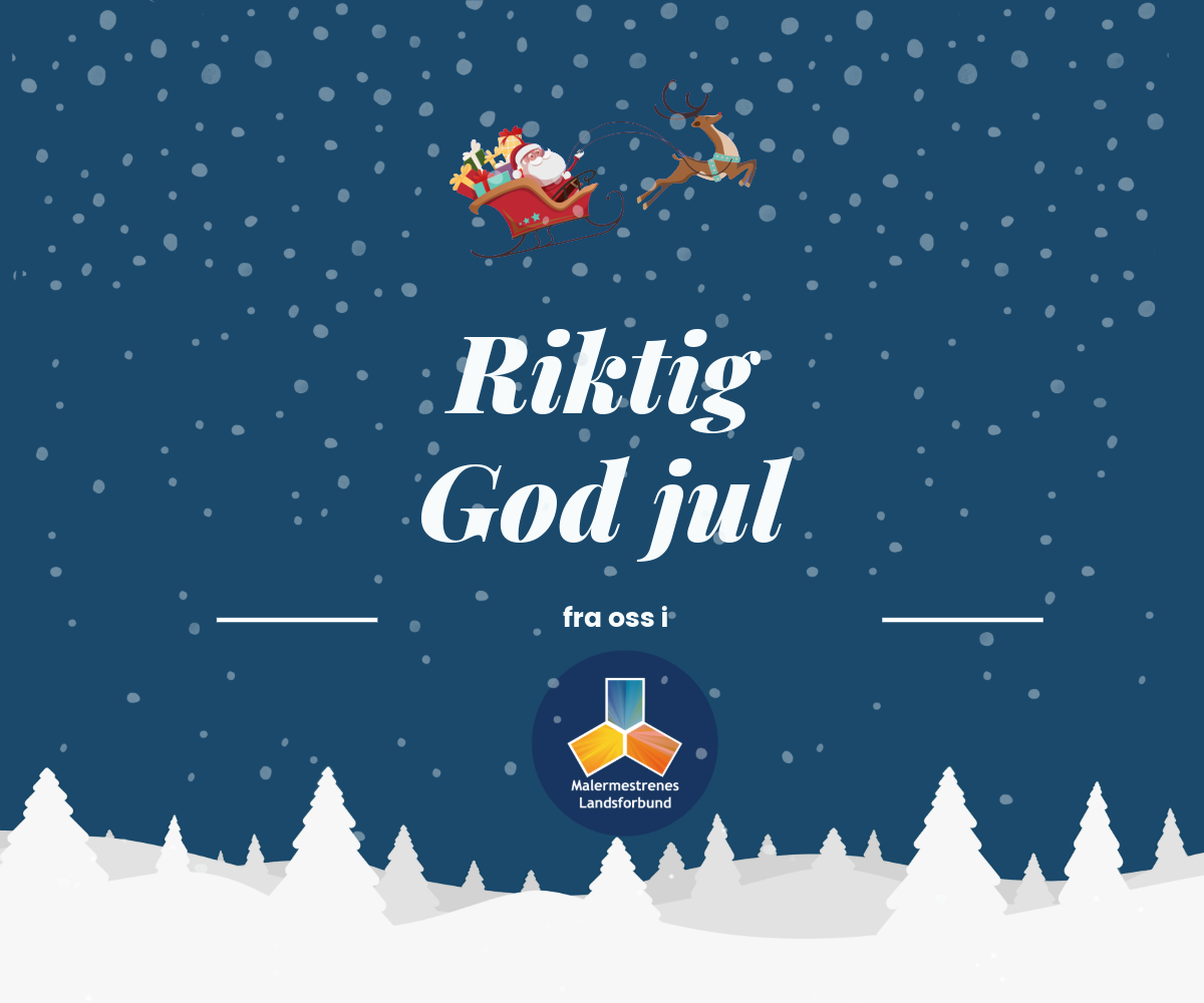 God jul til våre medlemmer og samarbeidspartnere! - Malermestrenes Landsforbund